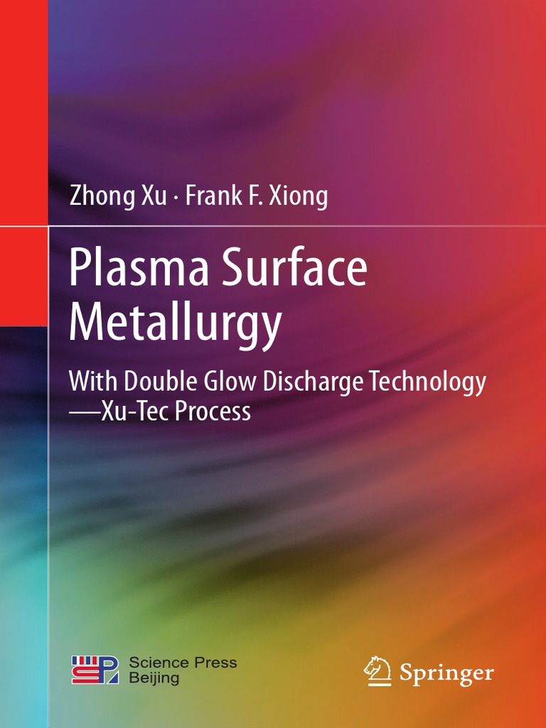 Plasma Surface Metallurgy: Zhong Xu Frank F. Xiong | PDF | Sputtering | Stainless Steel