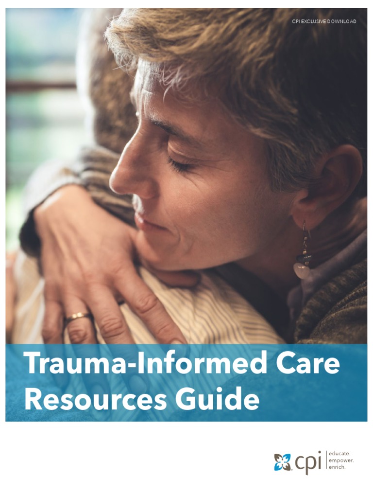 Trauma-Informed Care Resources Guide: Cpi Exclusive Download | PDF ...