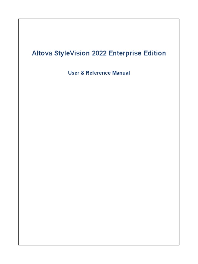 Altova Stylevision 2022 Enterprise Edition: User & Reference Manual ...