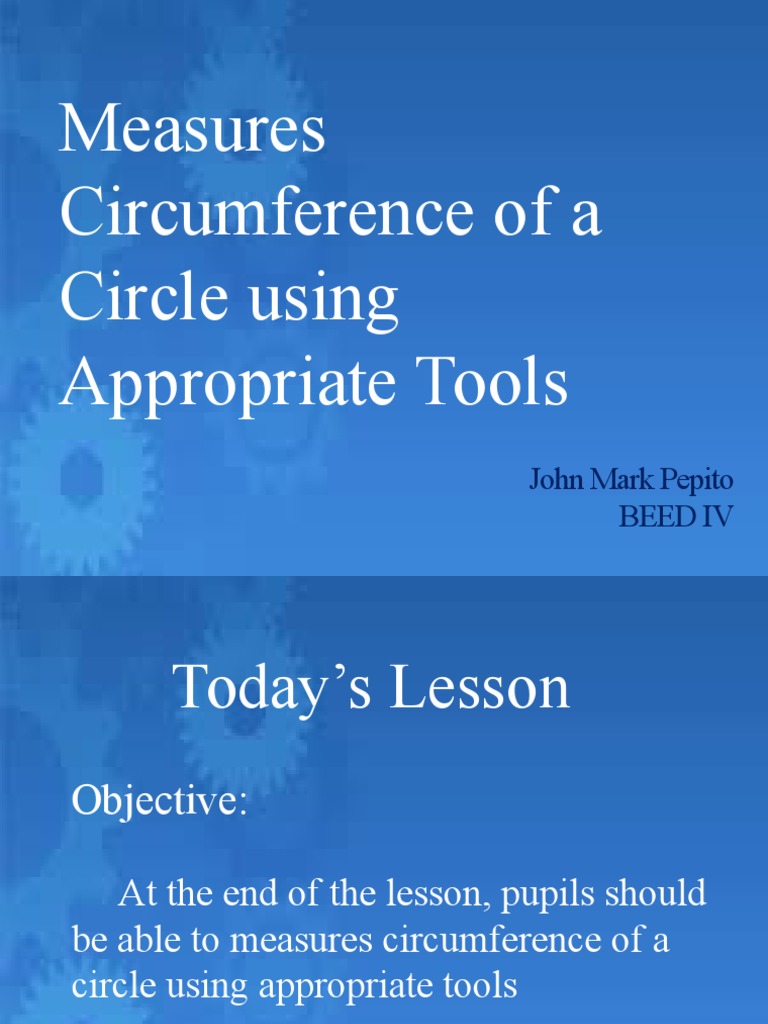 Measures Circumference of A Circle Using Appropriate Tools: John Mark ...
