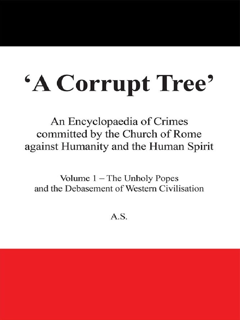 A Corrupt Tree - An Encyclopaedia of Crimes Committed by The Church of ...