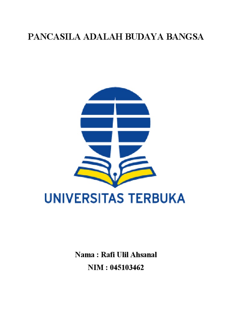 Pancasila Adalah Budaya Bangsa: Nama: Rafi Ulil Ahsanal NIM: 045103462 ...