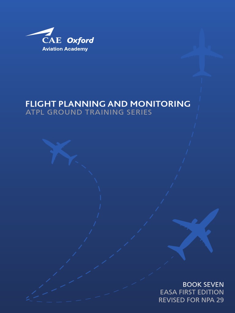 CAE Oxford Aviation Academy - 033 Flight Performance - Planning 2 - Flight Planning and ...