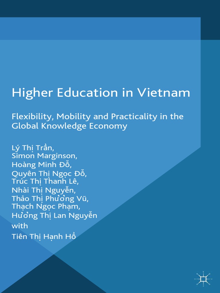 Higher Education in Vietnam Flexibility, Mobility and Practicality in the Global Knowledge ...
