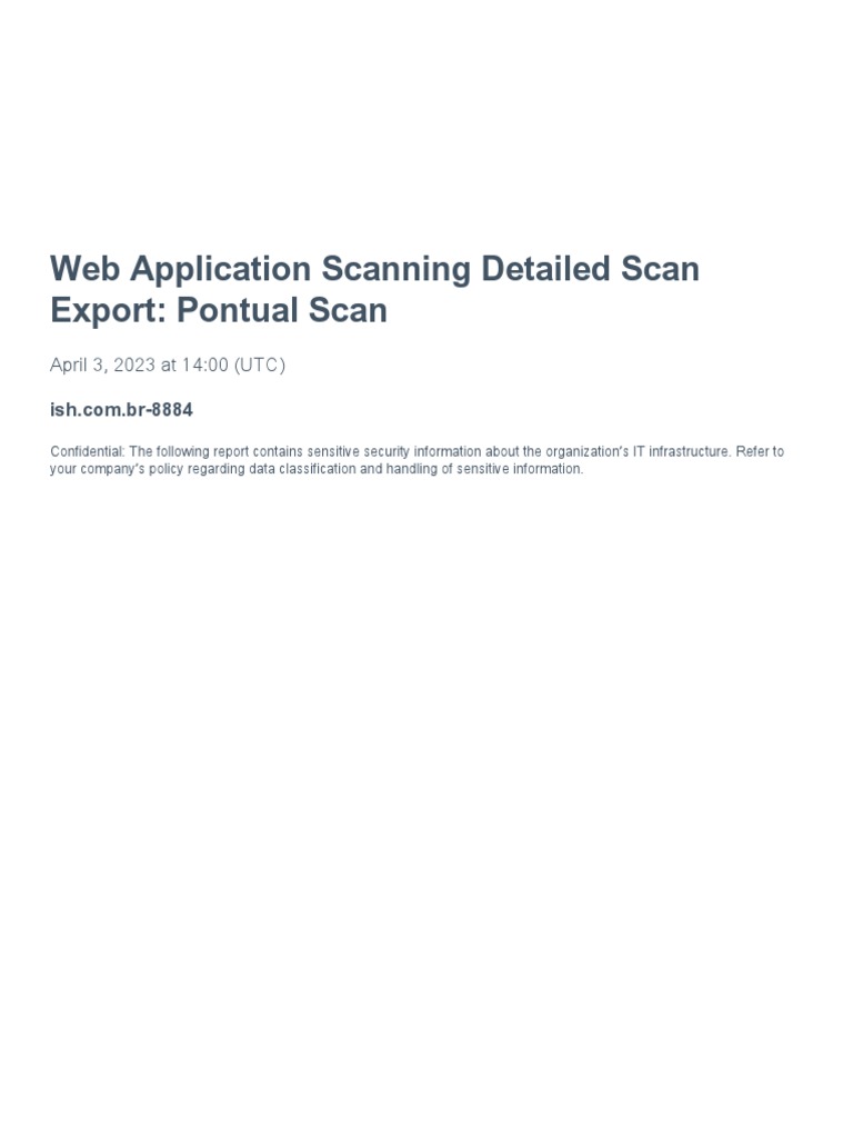 Web Application Scanning Detailed Scan Export: Pontual Scan: April 3 ...
