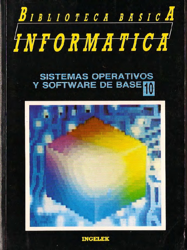 Sistemas Operativos y Software de Base - Biblioteca-Basica-Informatica-10 | PDF