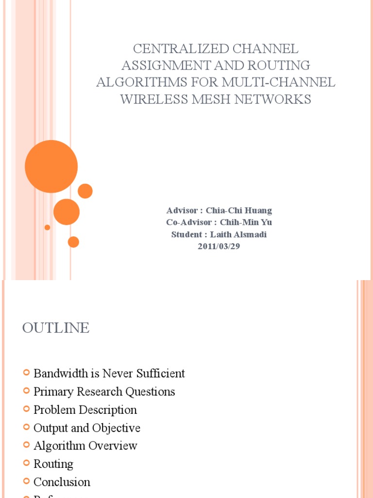 2011-03-29 Centralized Channel Assignment and Routing Algorithms For ... 2011-03-29 Centralized Channel Assignment and Routing Algorithms For ...