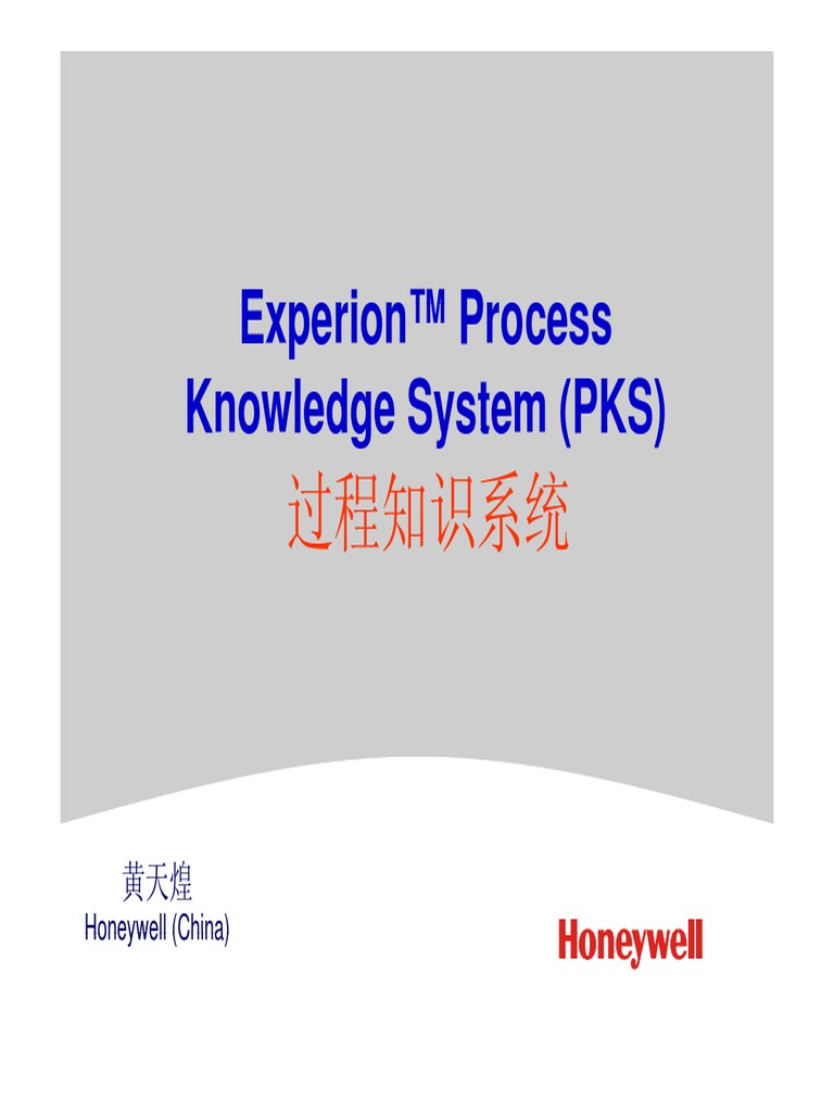 E I ™ P Experion™ Process Knowledge System (PKS) Knowledge System (PKS ...