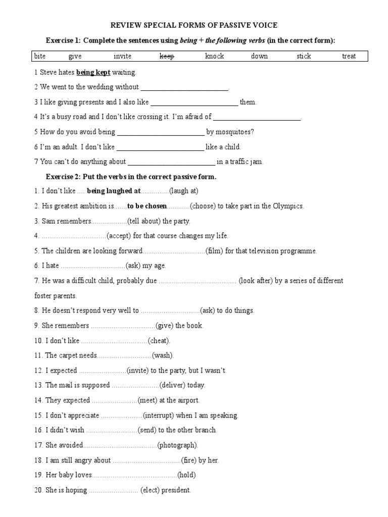 Review Special Forms of Passive Voice Exercise 1: Complete The Sentences Using Being + The ...