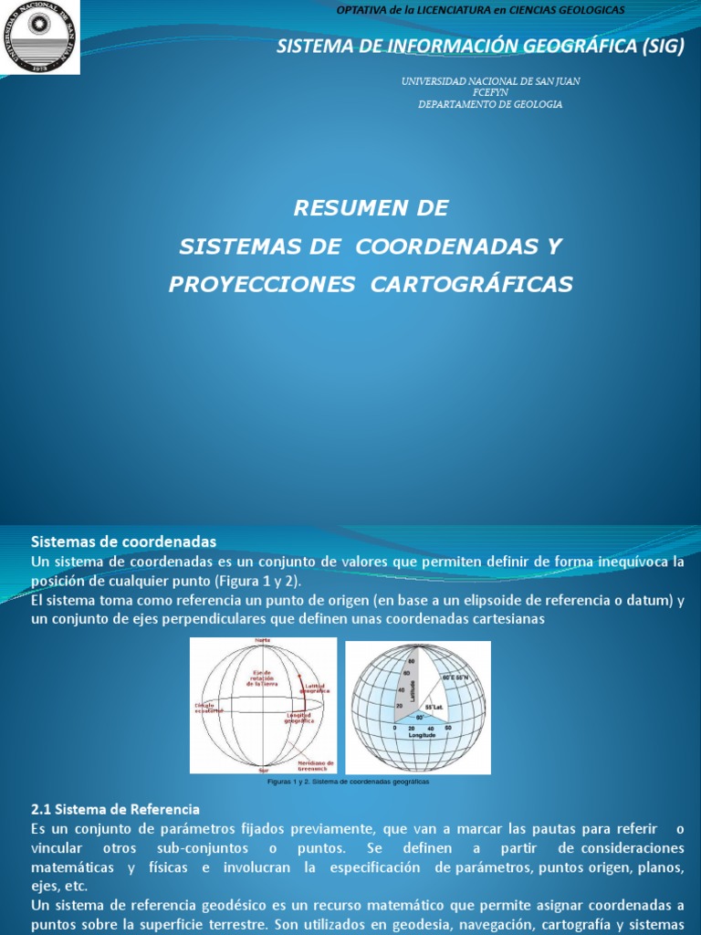Sistemas de coordenadas, proyecciones cartográficas y marcos de referencia geodésicos utilizados ...