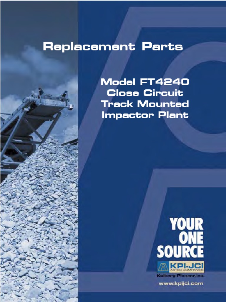 Replacement Parts: Model FT4240 Close Circuit Track Mounted Impactor ...