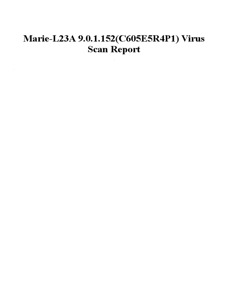 Marie-L23A 9.0.1.152 (C605E5R4P1) Virus Scan Report | PDF