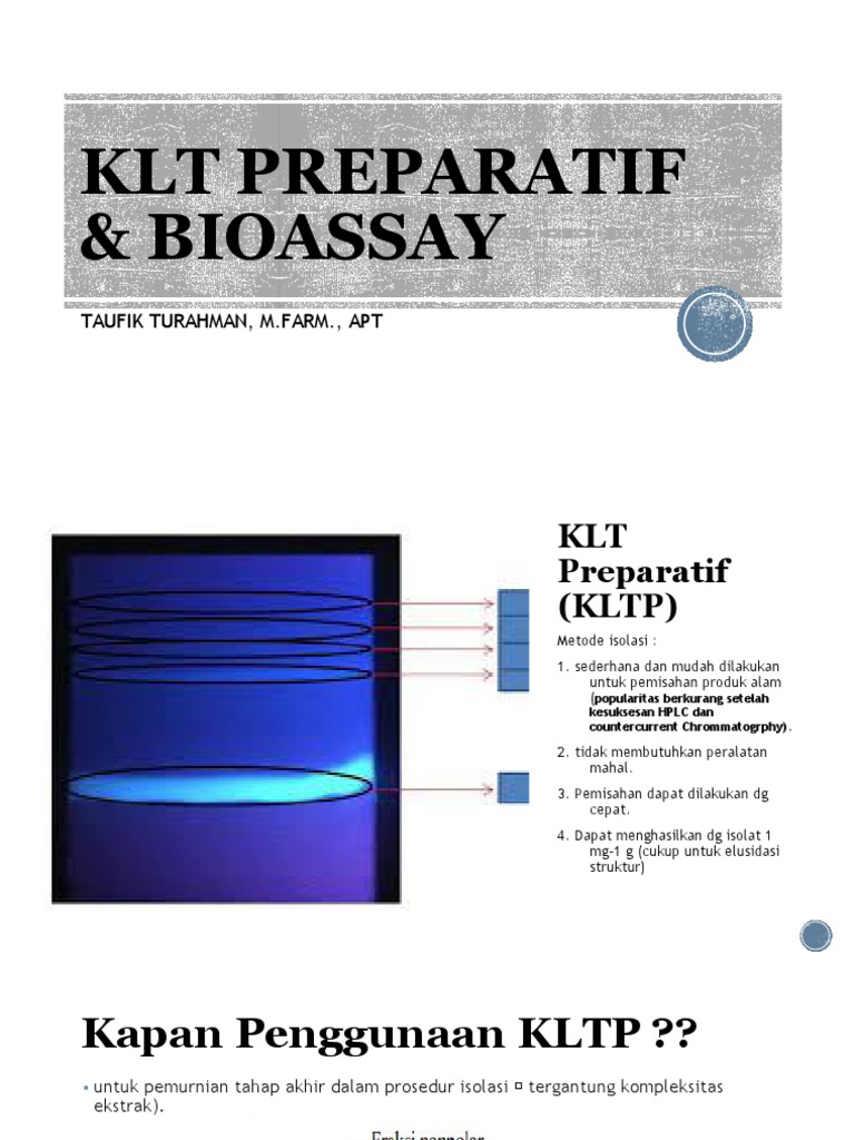 KLT Preparatif & Bioassay: Taufik Turahman, M.Farm., Apt | PDF
