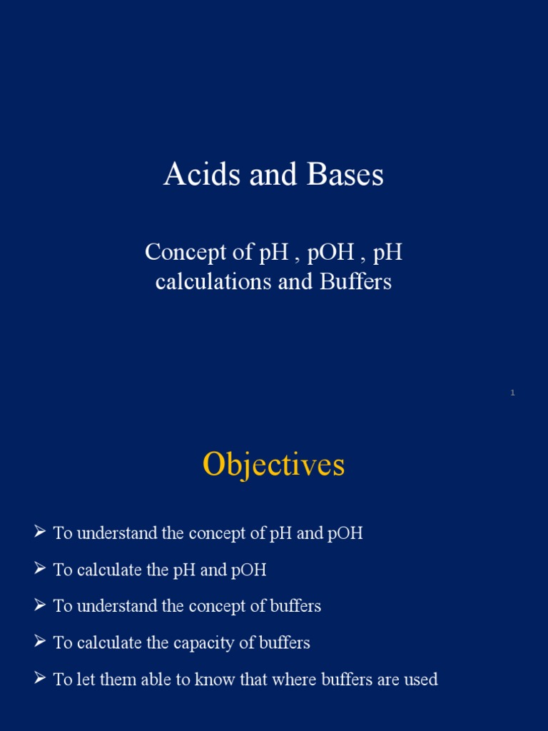 Acids and Bases: Concept of PH, pOH, PH Calculations and Buffers | PDF | Ph | Buffer Solution