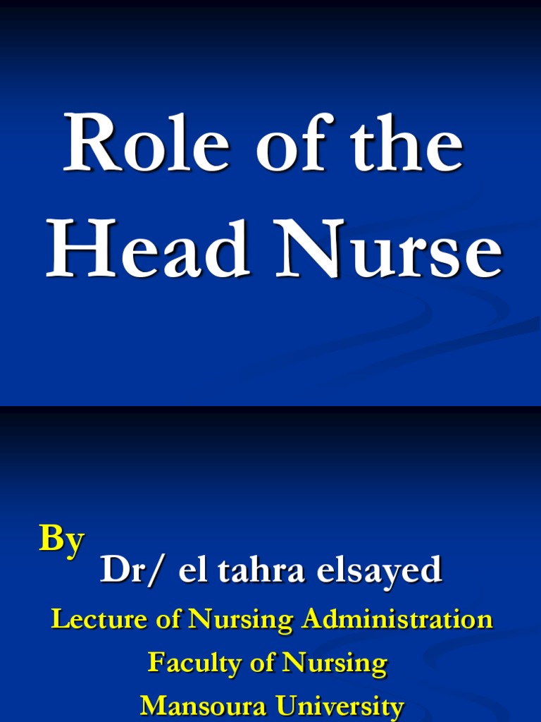 Role of The Head Nurse | Download Free PDF | Nursing | Health Care