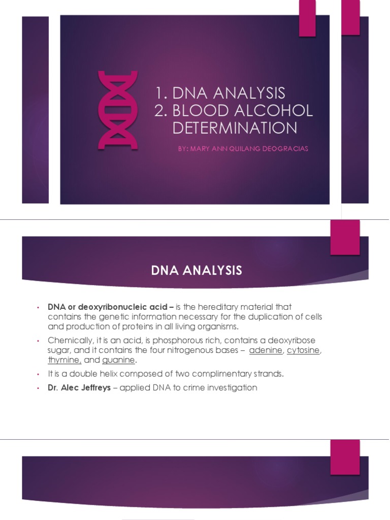 Dna Analysis 2. Blood Alcohol Determination: By: Mary Ann Quilang ...