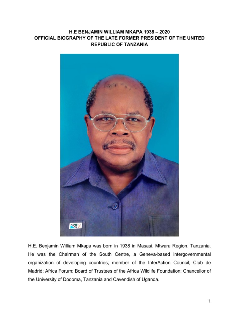 H.E Benjamin William Mkapa 1938 - 2020 Official Biography of The Late Former President of The ...