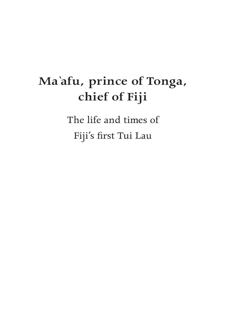 Life and Times of Ma'afu (Chief) | PDF | Fiji | Tonga