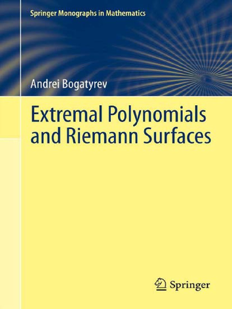 Extremal Polynomials and Riemann Surfaces - Andrei Bogatyrev | PDF | Numerical Analysis | Polynomial