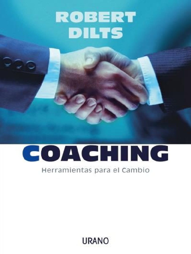 Dilts Robert - Coaching-Herramientas-Para-El-Cambio | PDF