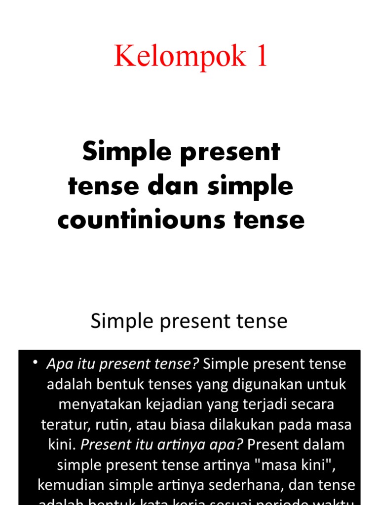 Kelompok 1: Simple Present Tense Dan Simple Countiniouns Tense | PDF | Seni & Disiplin Bahasa