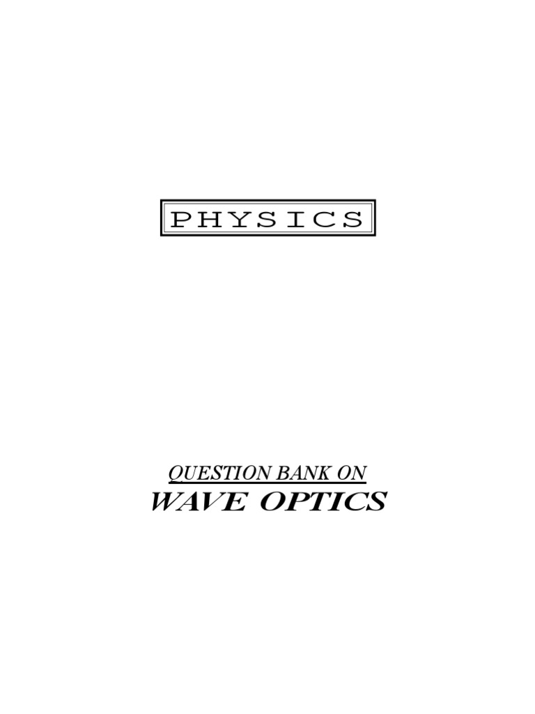Wave Optics (QB) | PDF | Wavelength | Coherence (Physics)