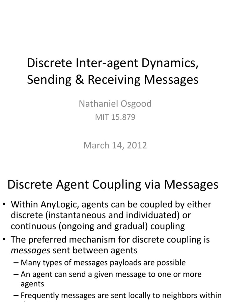 Lecture 8 - Discrete Inter-Agent Dynamics, Sending & Receiving Messages ... Lecture 8 - Discrete Inter-Agent Dynamics, Sending & Receiving Messages ...