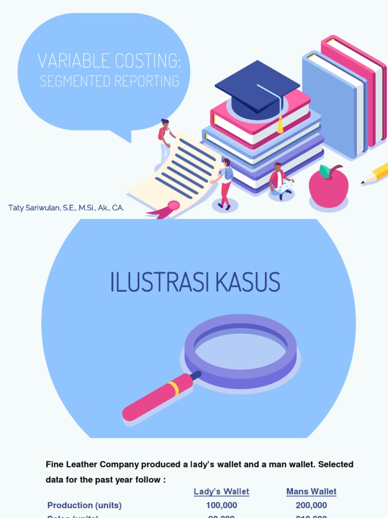Materi 4 - Variable Costing - Segmented Reporting | PDF | Financial Accounting | Management ...