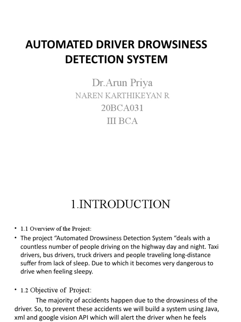 Automated Driver Drowsiness Detection System: DR - Arun Priya | PDF | System | Input/Output