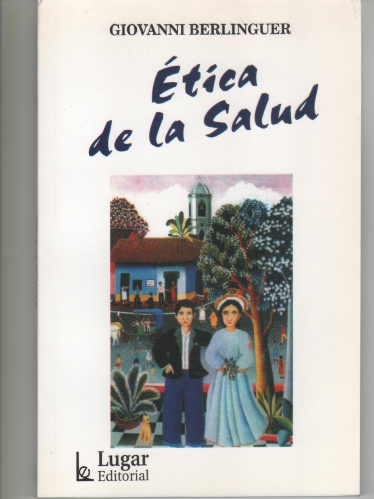 2.1 Berlinguer Etica de La Salud Prologo y Cap 1 3 5 y 7 | PDF