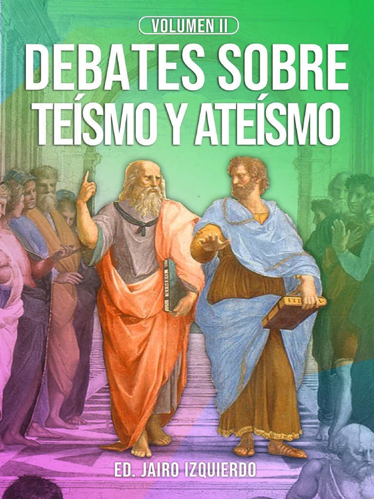 Jairo Izquierdo Debates Sobre Teismo y Ateismo Ii | PDF | La ...