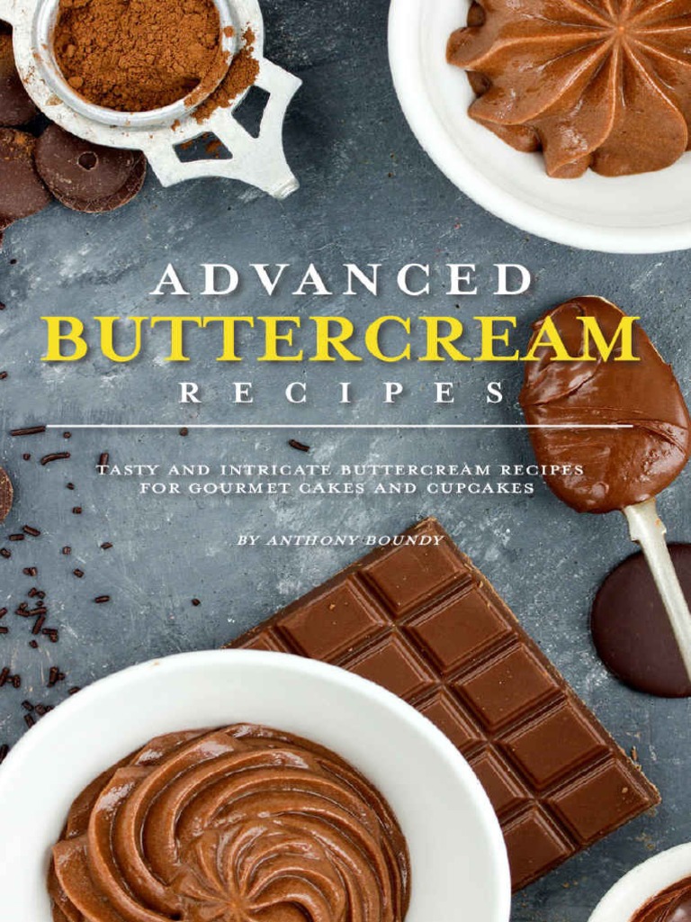 Advanced Buttercream Recipes - Tasty and Intricate Buttercream Recipes ...