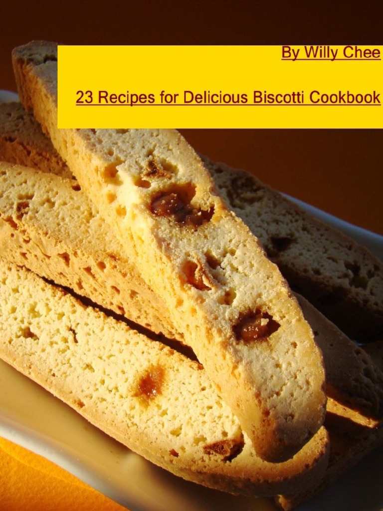 23 Recipes For Delicious Biscotti Cookbook | PDF | Teaspoon | Spoon