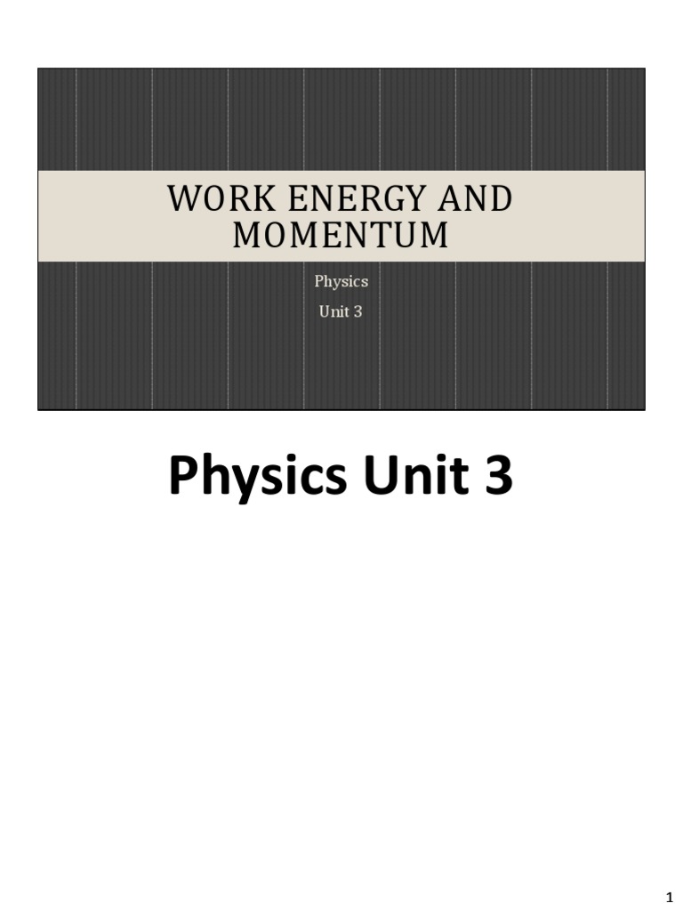 Physics Unit 3: Work Energy and Momentum | PDF | Potential Energy ...