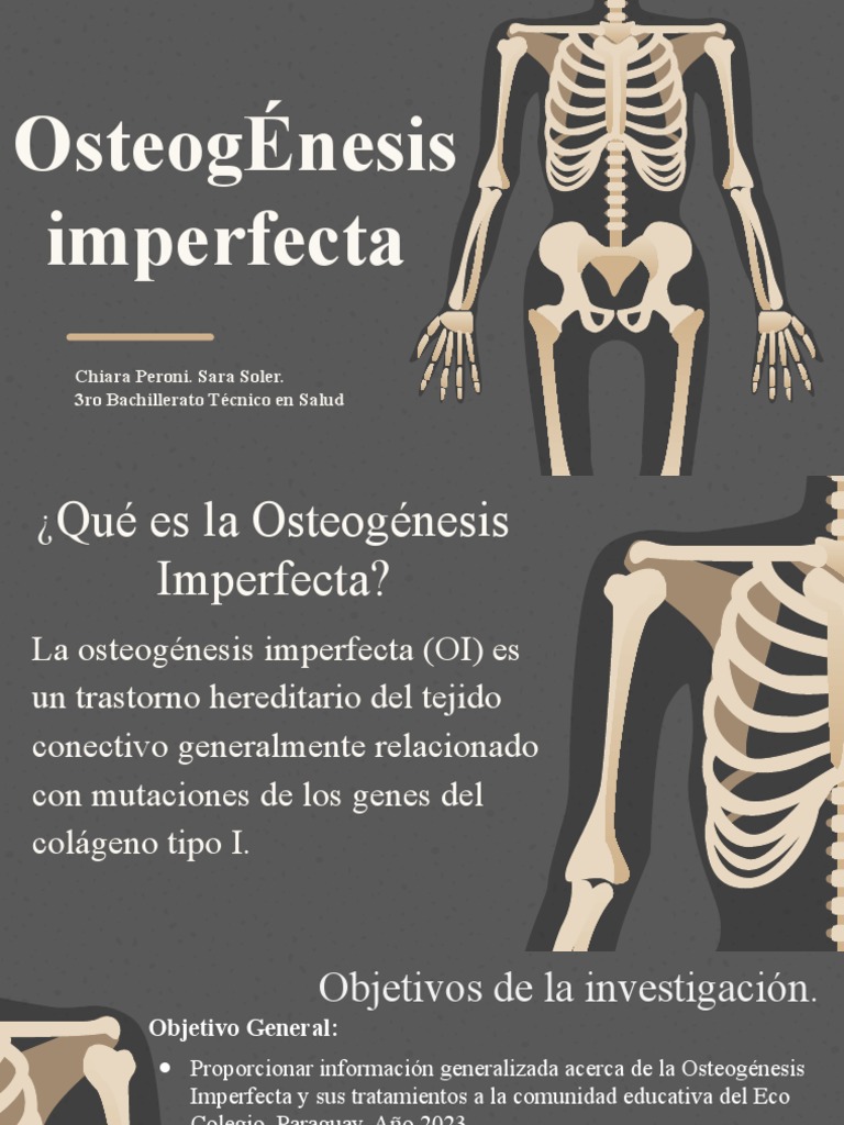 Osteogénesis Imperfecta: Chiara Peroni. Sara Soler. 3ro Bachillerato ...