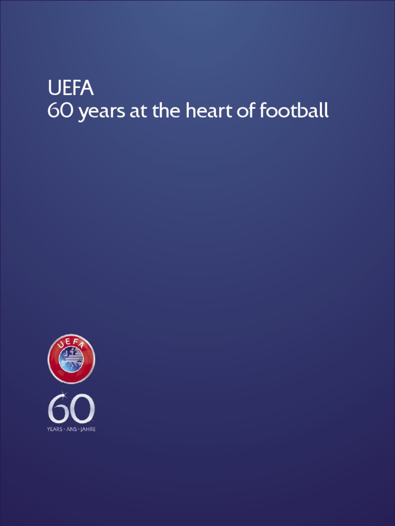 Uefa 60 Years at The Heart of Football | PDF | Fifa World Cup | Fifa