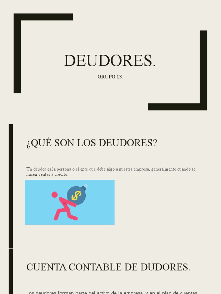 Deudores.: GRUPO 13 | PDF | Pagos | Contabilidad