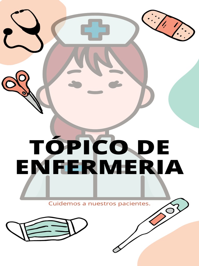 Tópico de Enfermeria: Cuidemos A Nuestros Pacientes | PDF