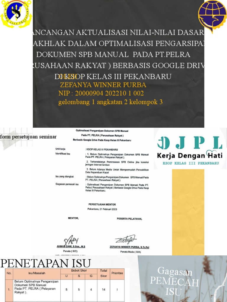 Rancangan Aktualisasi Nilai-Nilai Dasar Berakhlak Dalam Optimalisasi Pengarsipan Dokumen SPB ...