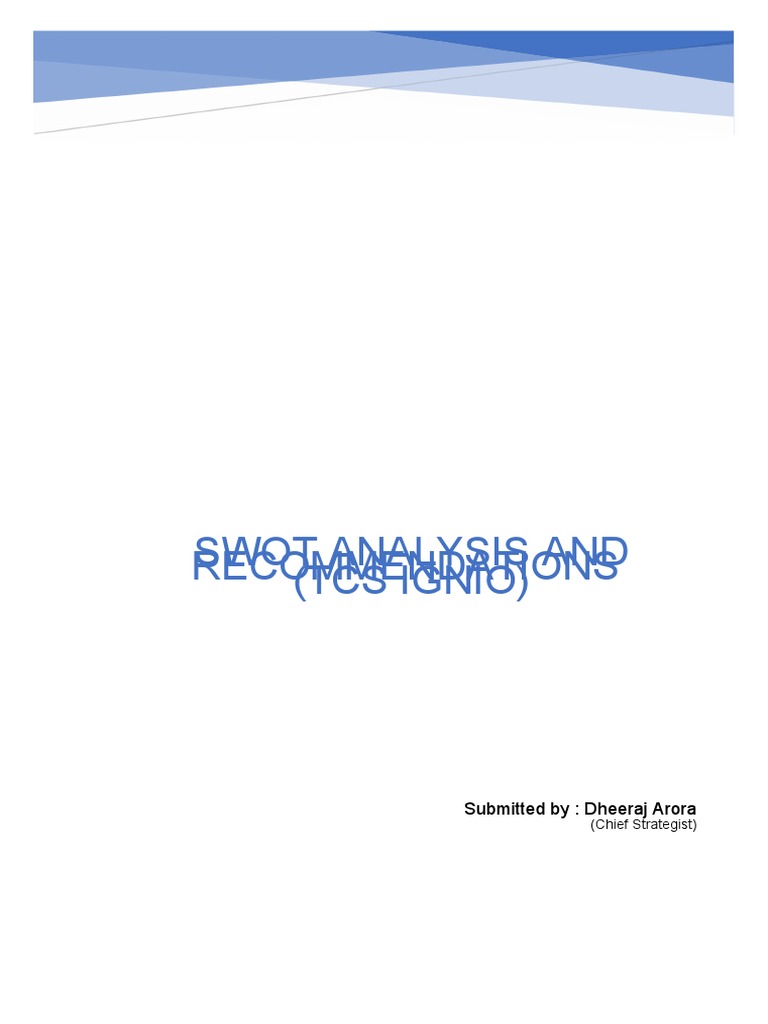 Swot Analysis and Recommendations (Tcs Ignio) : Submitted By: Dheeraj ...