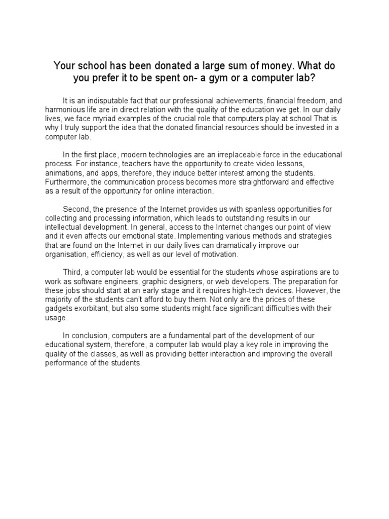 Argumentative essay - Your school has been offered a large sum of money ...