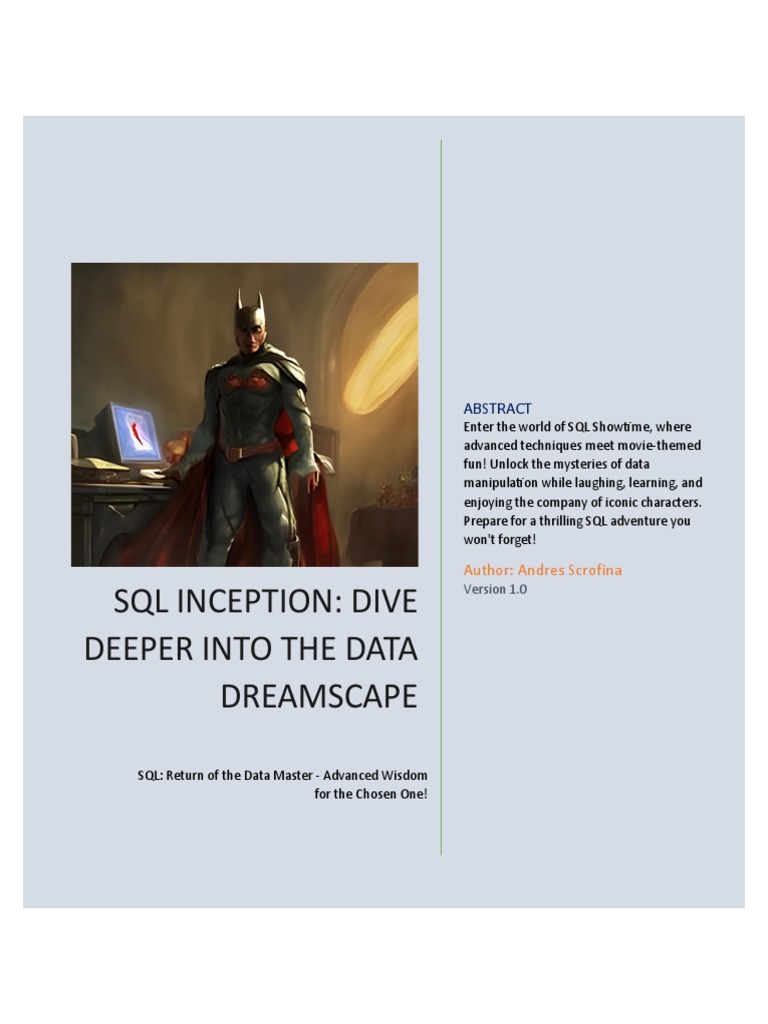 SQL Inception: Dive Deeper Into The Data Dreamscape: Author: Andres ...