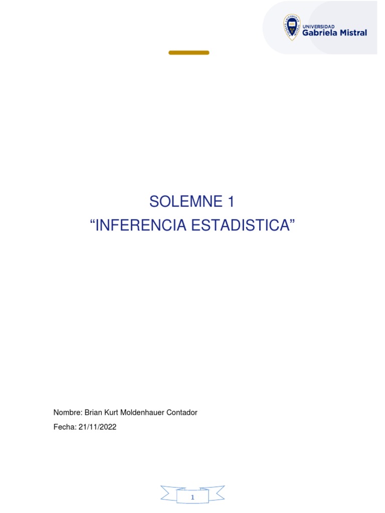 Solemne 1 "Inferencia Estadistica": Nombre: Brian Kurt Moldenhauer ...