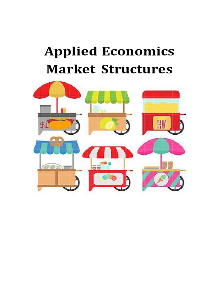 Understanding Market Structures in Economics | PDF | Elasticity ...