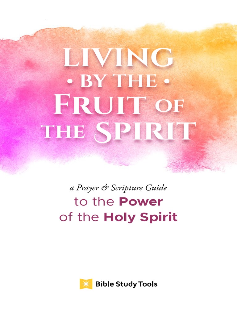 Holy Spirit Bible Study Tool | PDF | Fruit Of The Holy Spirit | Jesus
