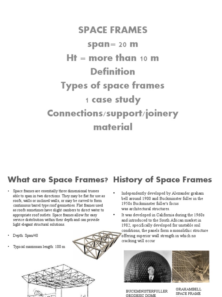 Space Frames Span 20 M HT More Than 10 M Types of Space Frames 1 Case Study Connections/support ...