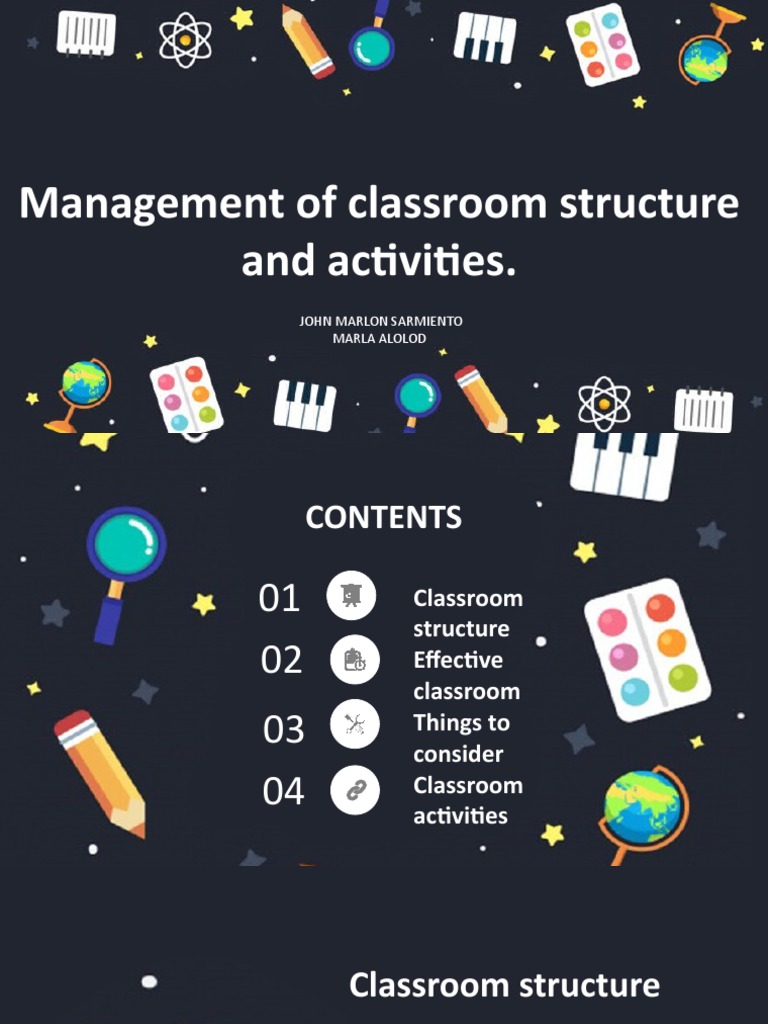 Management of Classroom Structure and Activities.: John Marlon Sarmiento Marla Alolod | PDF