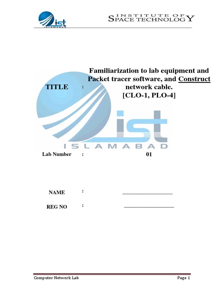 Familiarization To Lab Equipment and Packet Tracer Software, and Construct Network Cable. (CLO-1 ...