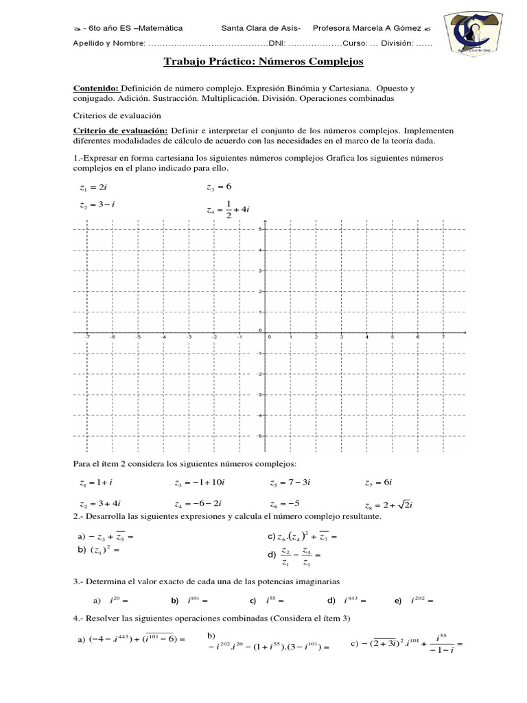 Trabajo Práctico: Números Complejos: Contenido: Definición de Número Complejo. Expresión Binómia ...