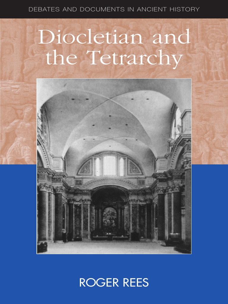 Diocletian's Tetrarchy: Key Sources and Debates | PDF | Roman Empire ...